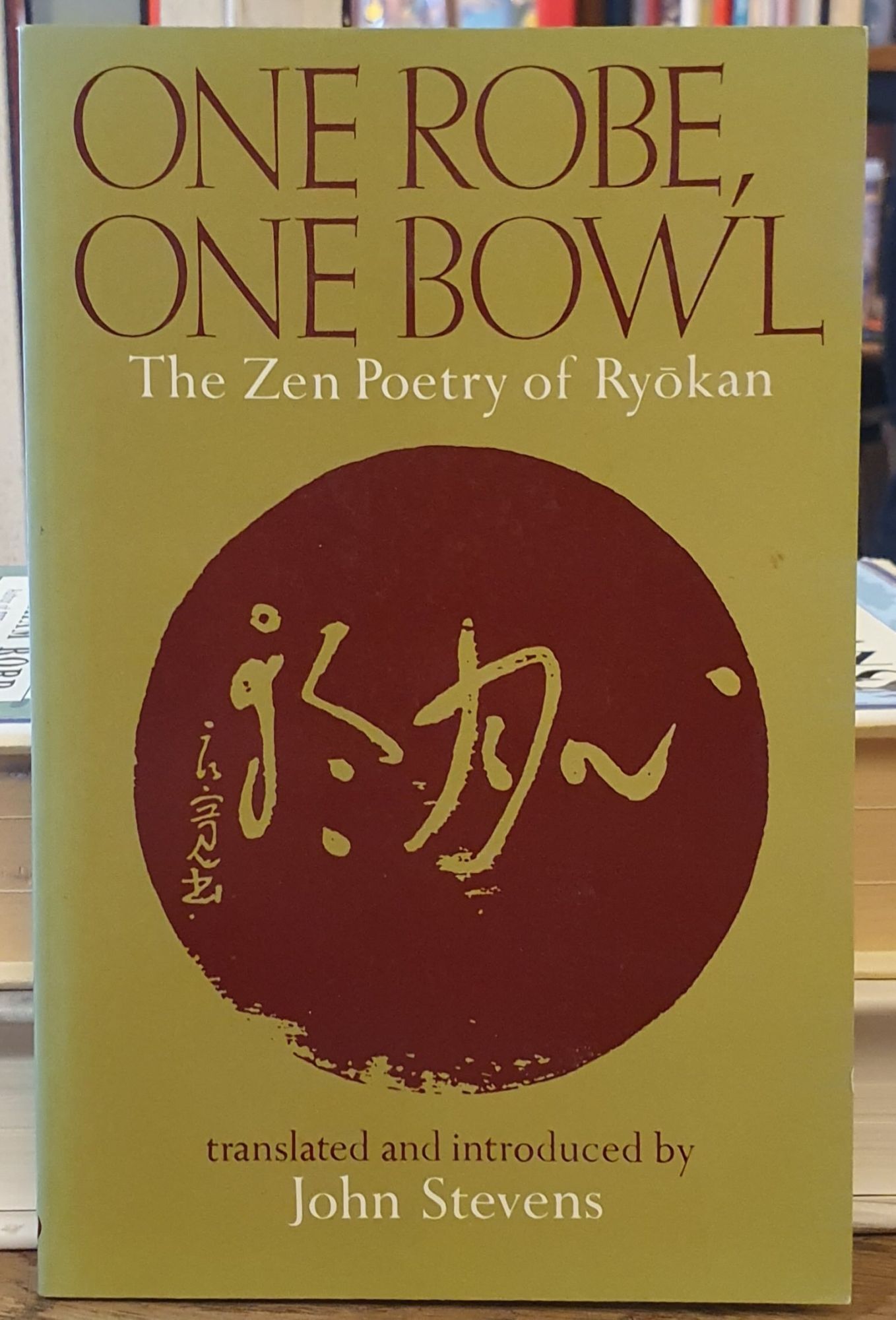 One Robe, One Bowl _ The Zen Poetry of Ryokan | Ryokan, John Stevens ...